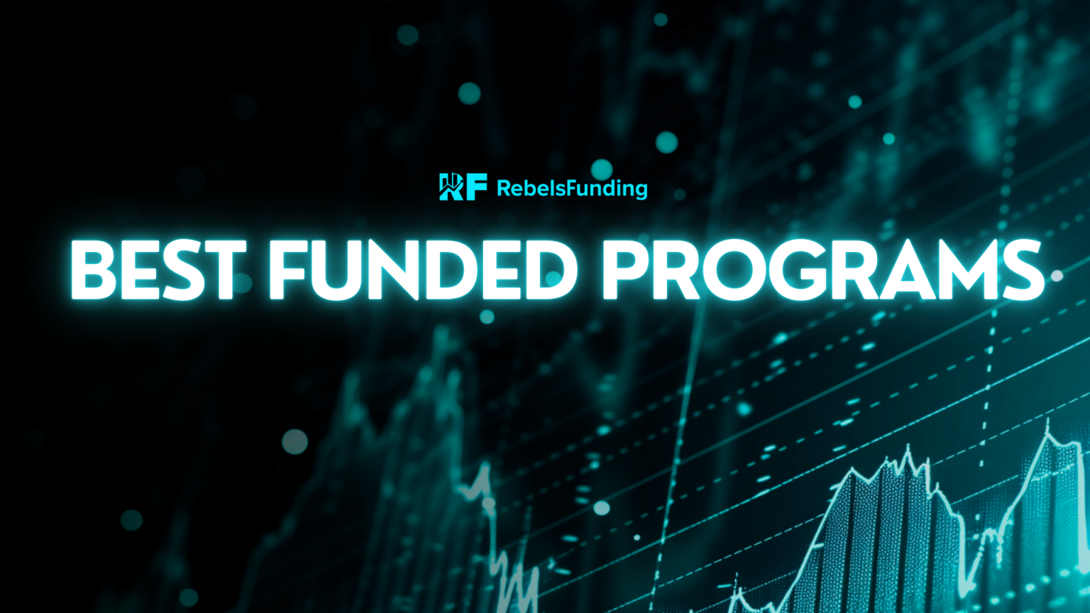 The Best Funded Trading Accounts for 2026 ‣ RebelsFunding